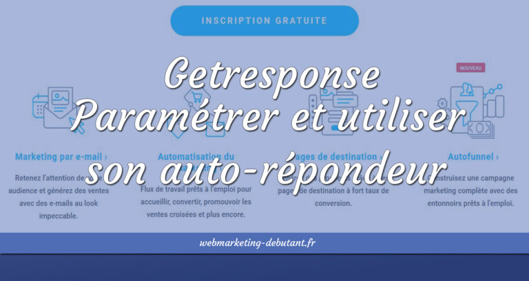 Getresponse - Paramétrer et utiliser son auto répondeur